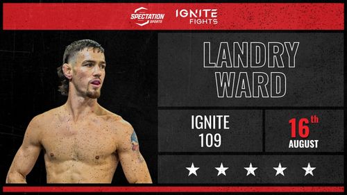 Landry Ward plans to deliver a Texas beatdown at IGNITE 109